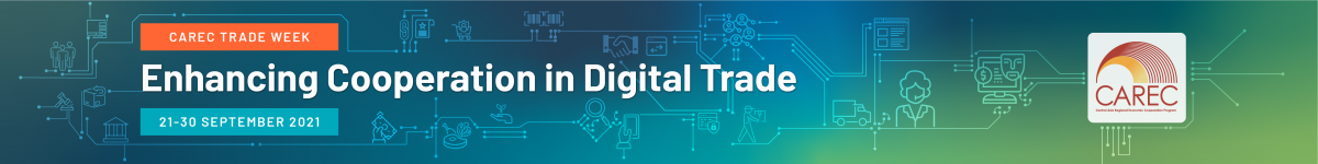 CAREC Trade Week: Enhancing Cooperation in Digital Trade | CAREC Program