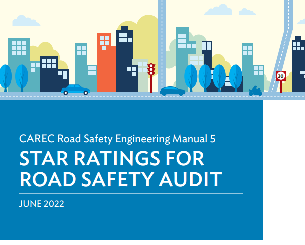 CAREC Road Safety Engineering Manual 5: Star Ratings for Road Safety ...